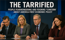 The Tarrified: America First Policy Spawns New Breed of Fearmongerers